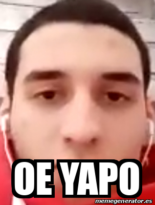 Meme Personalizado - oe yapo - 31945971