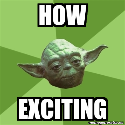 Meme Yoda - HOW EXCITING - 31946841