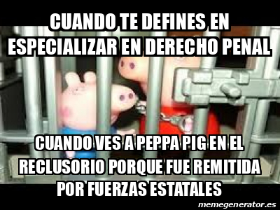 Meme Personalizado - CUANDO TE DEFINES EN ESPECIALIZAR EN DERECHO PENAL ...