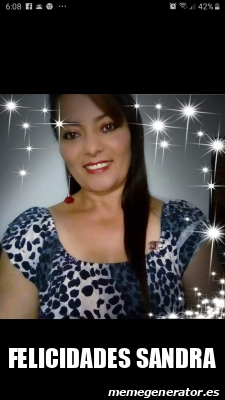 Meme Personalizado - Felicidades sandra - 31950214