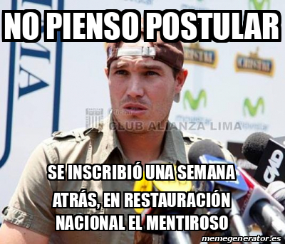 Meme Personalizado - NO PIENSO POSTULAR SE INSCRIBIó UNA SEMANA ATRáS ...