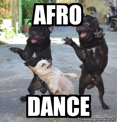Meme Personalizado - Afro DANCE - 31952157