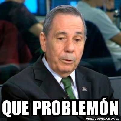 Meme Personalizado - Que problemón - 31952621