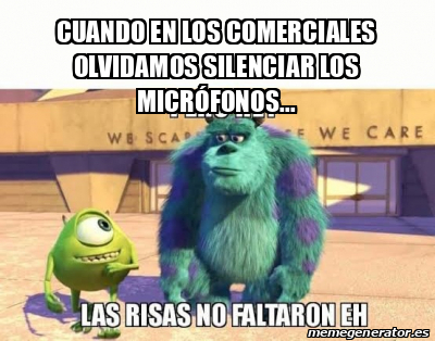 Meme Personalizado - Cuando en los comerciales olvidamos silenciar los ...