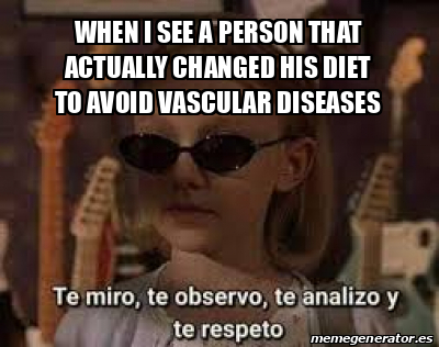 Meme Personalizado - WHEN I SEE A PERSON THAT ACTUALLY CHANGED HIS DIET ...