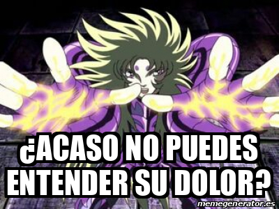 Meme Personalizado - ¿acaso no puedes entender su dolor? - 31955205