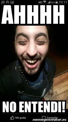 Meme Personalizado - Ahhhh No entendi! - 31955458