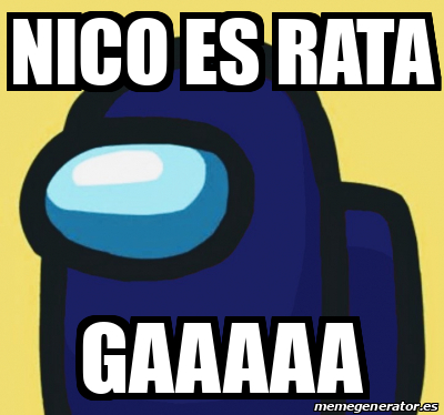 Meme Personalizado - nico es rata gaaaaa - 31955512