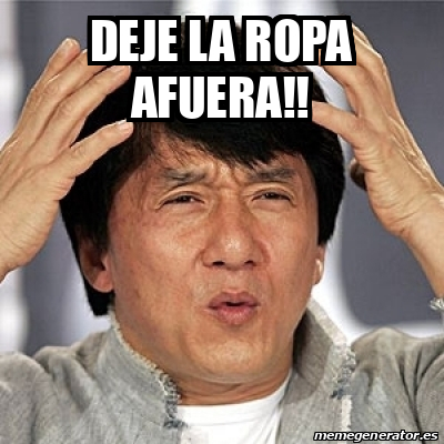 Meme Jackie Chan - Deje la ropa afuera!! - 31955525