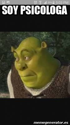 Meme Personalizado - Soy psicologa - 31956663