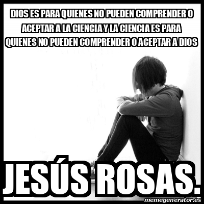 Meme First World Problems - Dios es para quienes no pueden comprender o ...