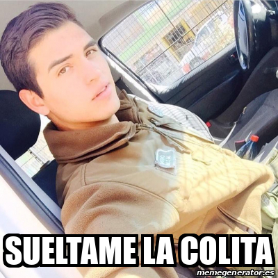 Meme Personalizado - Sueltame la colita - 31958029