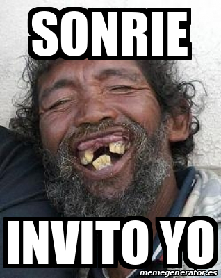 Meme Personalizado - sonrie invito yo - 31959200