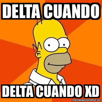 Meme Homer - delta cuando delta cuando xd - 31959684