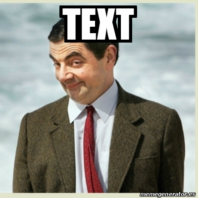 Meme Mr Bean - text - 31960158
