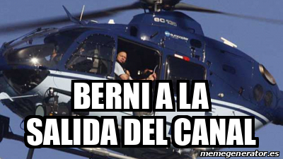 Meme Personalizado - BERNI A LA SALIDA DEL CANAL - 31960190