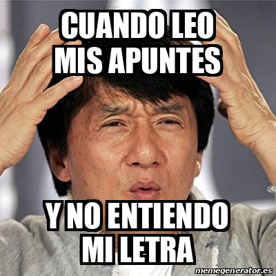 Meme Jackie Chan - cuando leo mis apuntes y no entiendo mi letra - 31960572