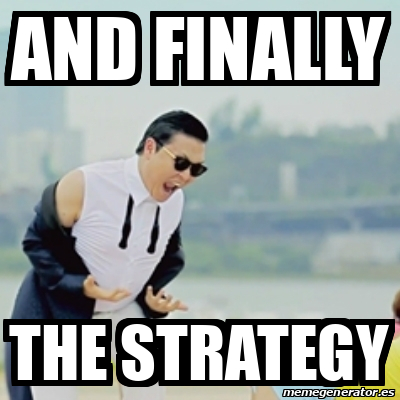 Meme Gangnam Style - and finally the strategy - 31961551