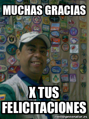 Meme Personalizado - muchas gracias x tus felicitaciones - 31962042