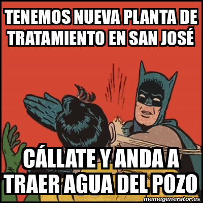 Meme Batman slaps Robin - Tenemos nueva planta de tratamiento en San ...