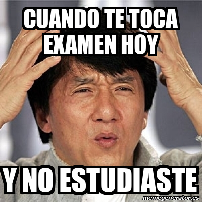 Meme Jackie Chan - cUANDO TE TOCA EXAMEN HOY Y NO ESTUDIASTE - 31963126