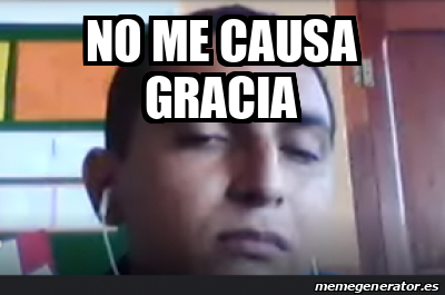 Meme Personalizado - no me causa gracia - 31963229