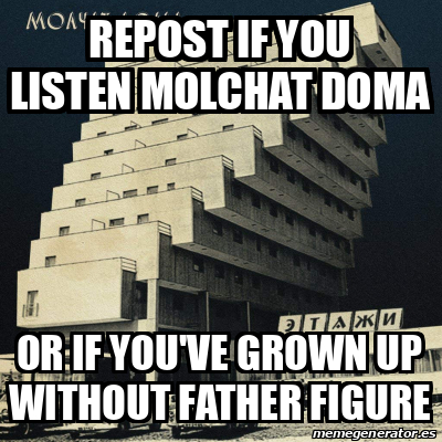 Meme Personalizado - Repost if you listen molchat doma Or if you've ...