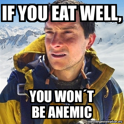 Meme Bear Grylls - if you eat well, you won´t be anemic - 31964350