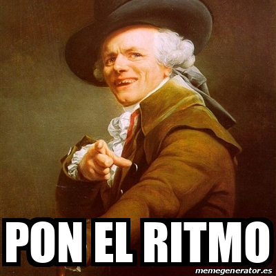 Meme Joseph Ducreux - PON EL RITMO - 31967345