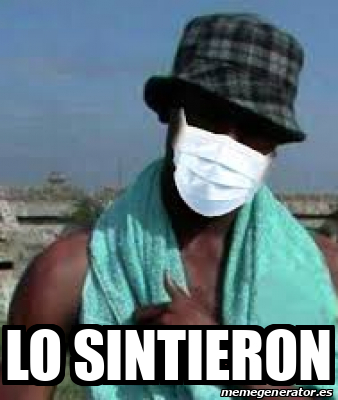 Meme Personalizado - Lo sintieron - 31967563