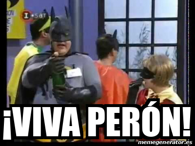 Meme Personalizado - ¡VIVA PERÓN! - 31967588