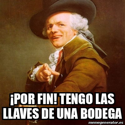Meme Joseph Ducreux - ¡por fin! tengo las llaves de una bodega - 31967774