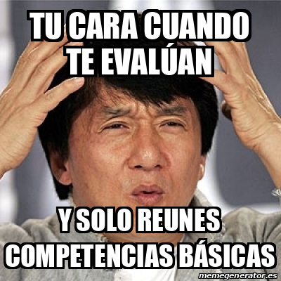 Meme Jackie Chan - tu cara cuando te evalúan y solo reunes competencias ...