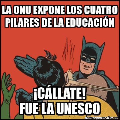 Meme Batman slaps Robin - la onu expone los cuatro pilares de la ...