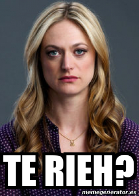 Meme Personalizado - TE RIEH? - 31973263