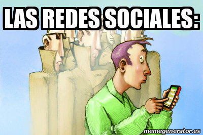 Meme Personalizado - Las redes sociales: - 31976282