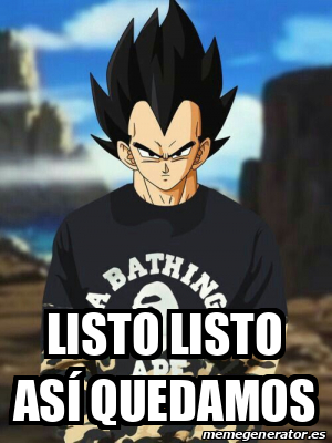Meme Personalizado - Listo listo así quedamos - 31976549