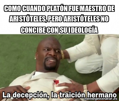 Meme Personalizado - Como cuando Platón fue maestro de Aristóteles ...