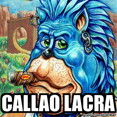 Meme Personalizado - callao lacra - 31978374