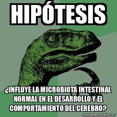 Meme Filosoraptor - hipótesis ¿Influye la microbiota intestinal normal ...