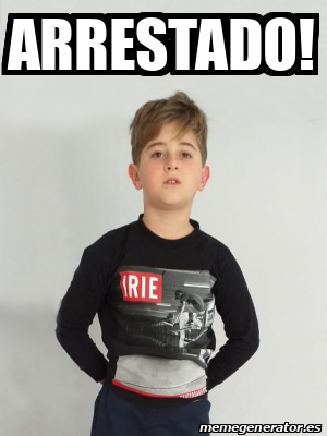 Meme Personalizado - arrestado! - 31982754