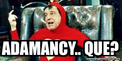 Meme Personalizado - Adamancy.. Que? - 31983111