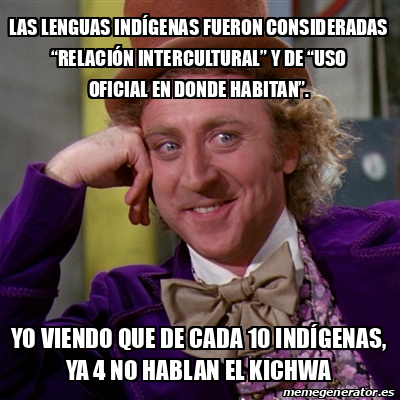 Meme Willy Wonka - Las lenguas indígenas fueron consideradas “relación ...