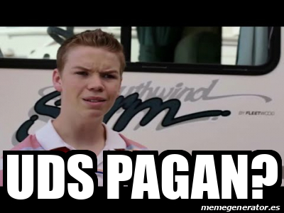 Meme Personalizado - Uds pagan? - 31991389