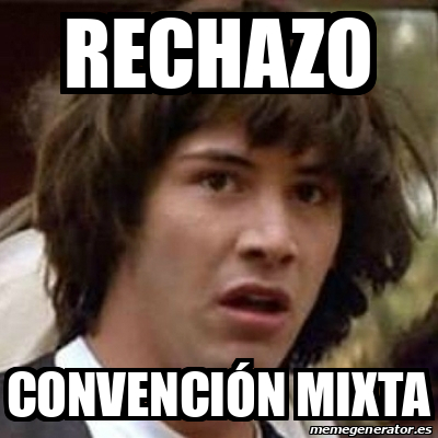 Meme Keanu Reeves - Rechazo Convención mixta - 31993446