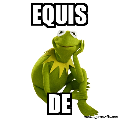 Meme Kermit the frog - equis de - 31995109