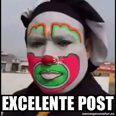 Meme Personalizado - Excelente post - 31995166