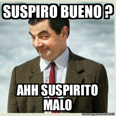 Meme Mr Bean - suspiro bueno ? ahh suspirito malo - 31995175