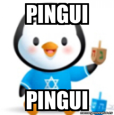 Meme Personalizado - pingui pingui - 31996493