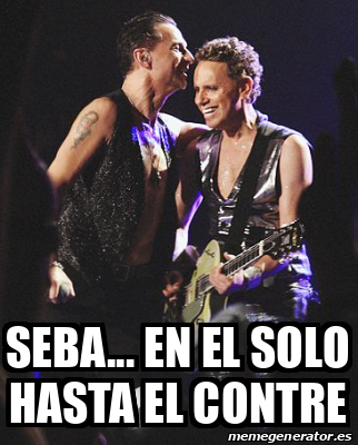 Meme Personalizado - Seba... en el solo hasta el contre - 31996631